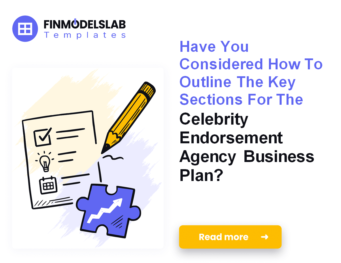 7 Steps to Write a Celebrity Endorsement Agency Plan (5-Year Forecast);