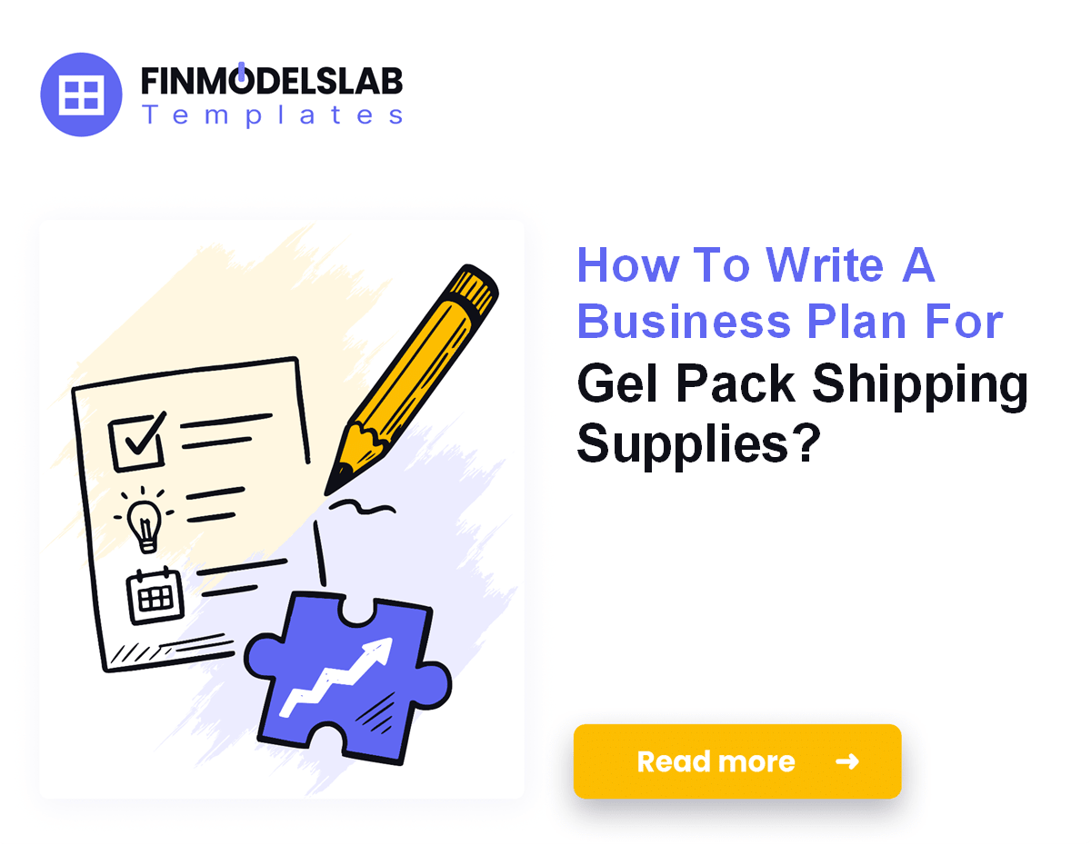 7 Steps to Write a Gel Pack Business Plan (5-Year Forecast)