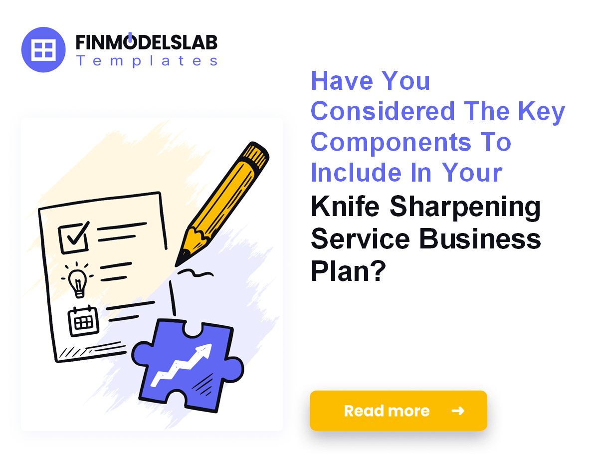7 Steps: Write a Knife Sharpening Business Plan (5-Year Forecast);