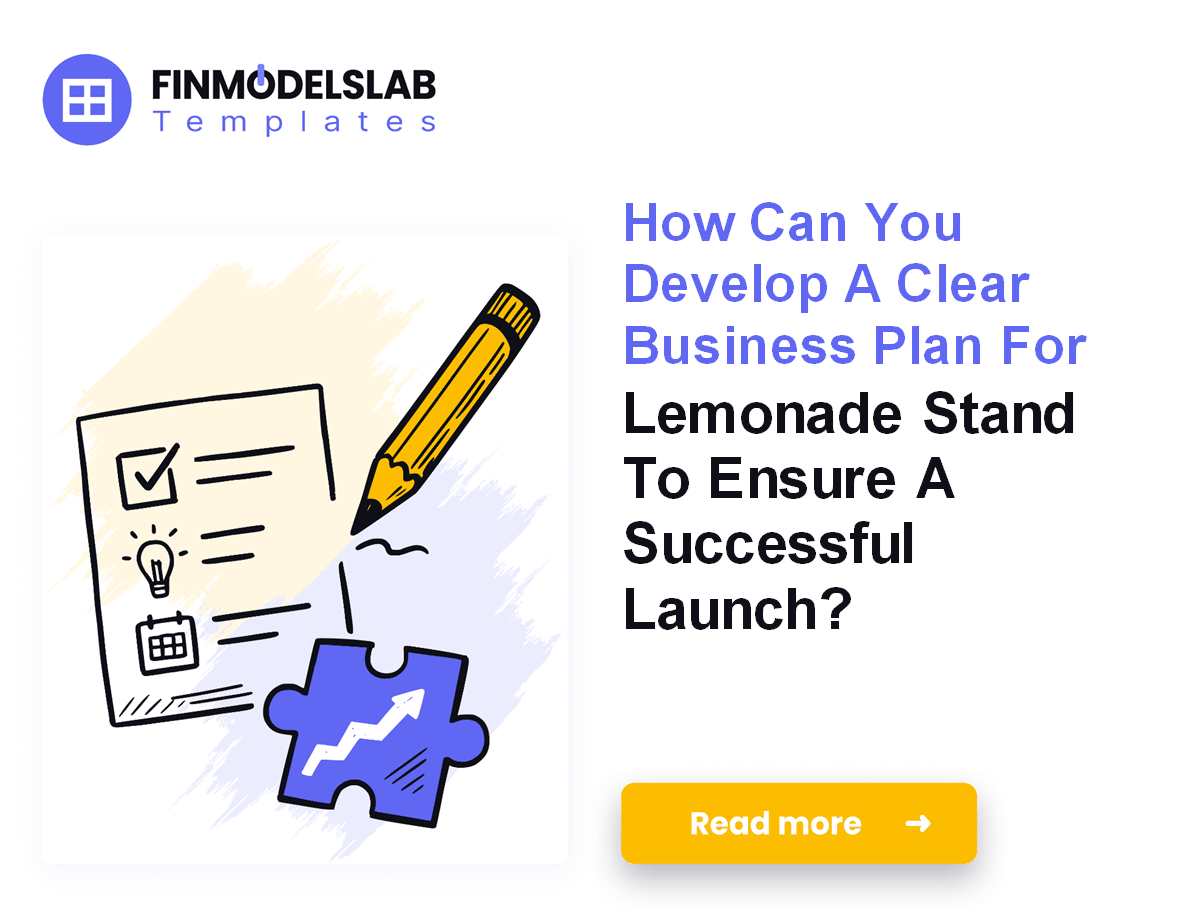 Lemonade Stand Business Plan: 7 Steps & 5-Year Forecast;