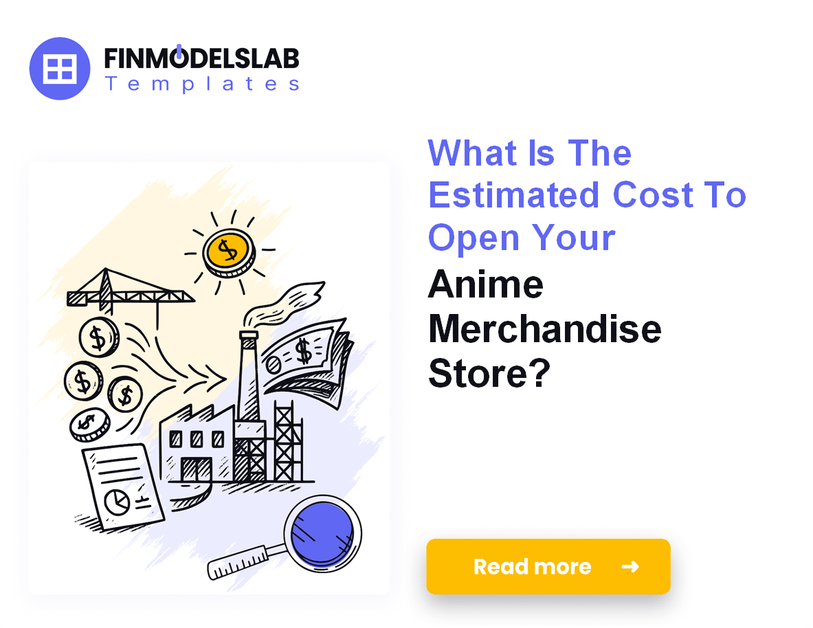 Anime Merchandise Store Costs: $499K And $575K