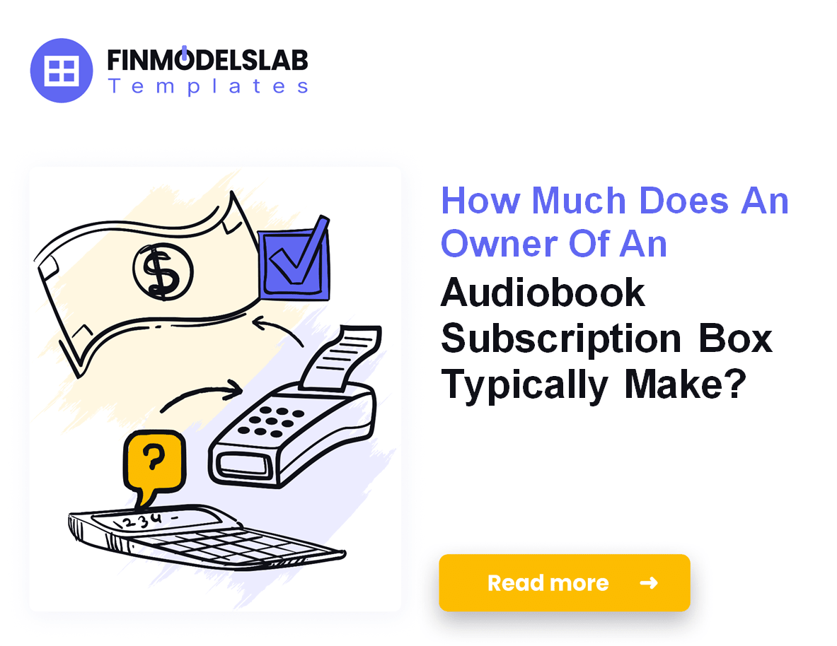 Audiobook Subscription Box Owner Income: $232k to $49M