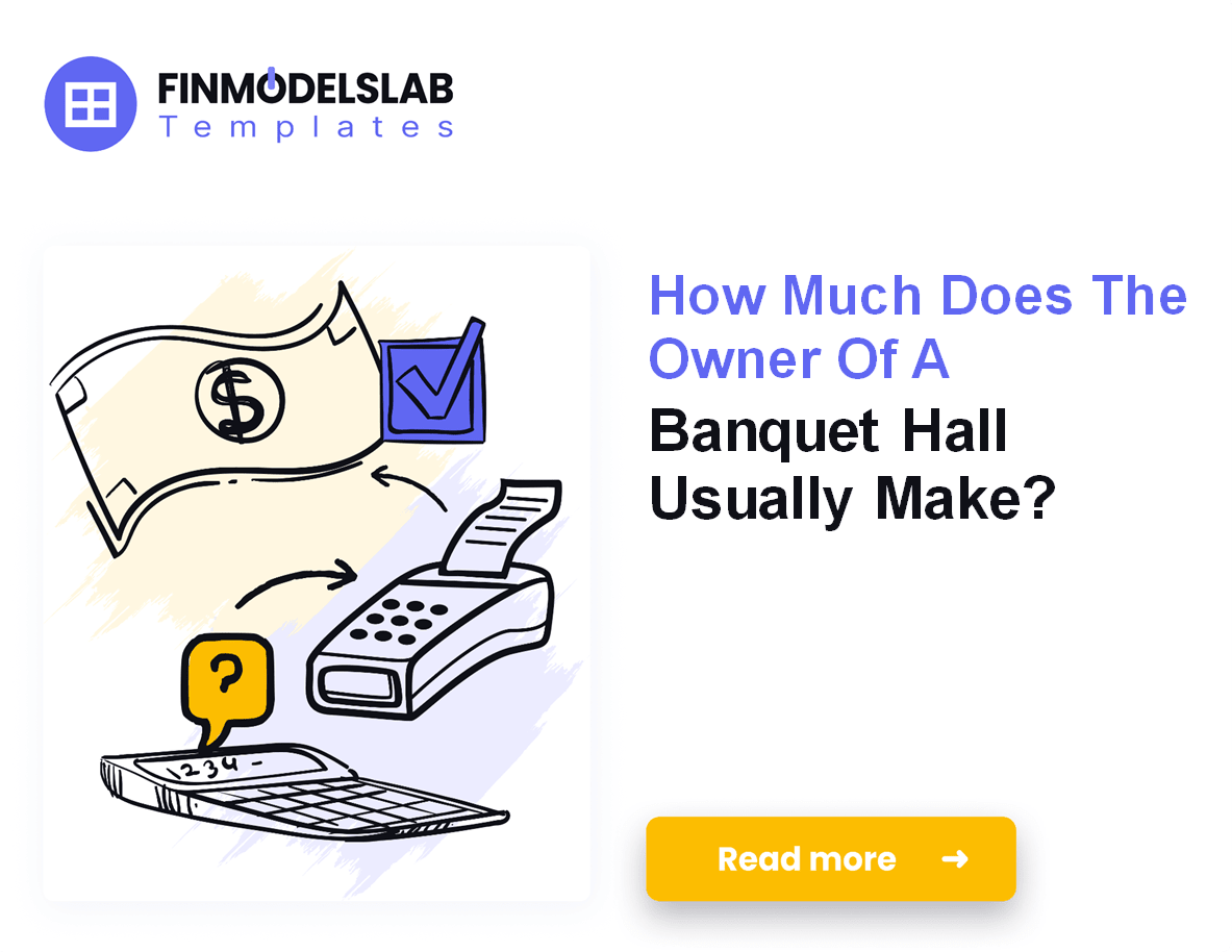 Banquet Hall Owner Income: $250K-$450K Earnings
