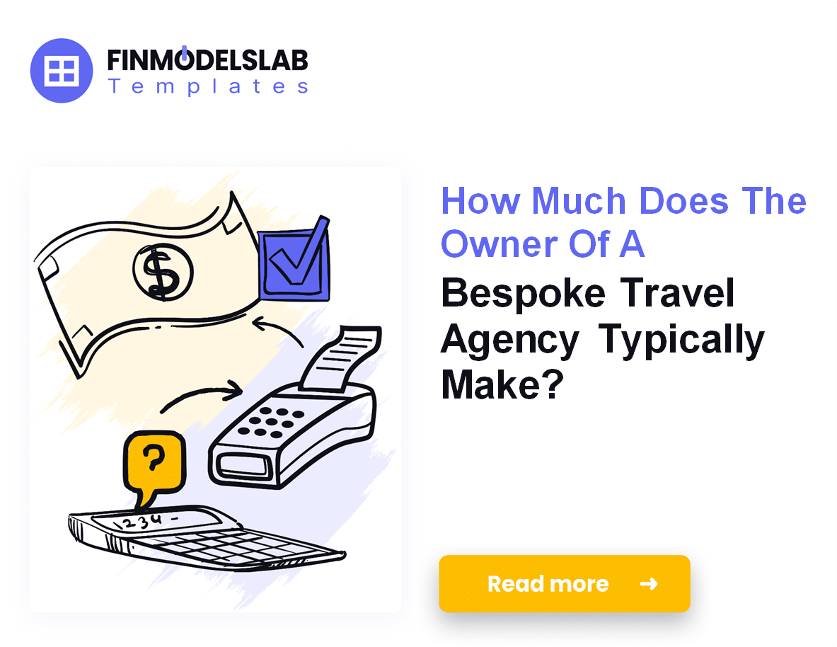 Bespoke Travel Agency Owner Income: $55K to $12M