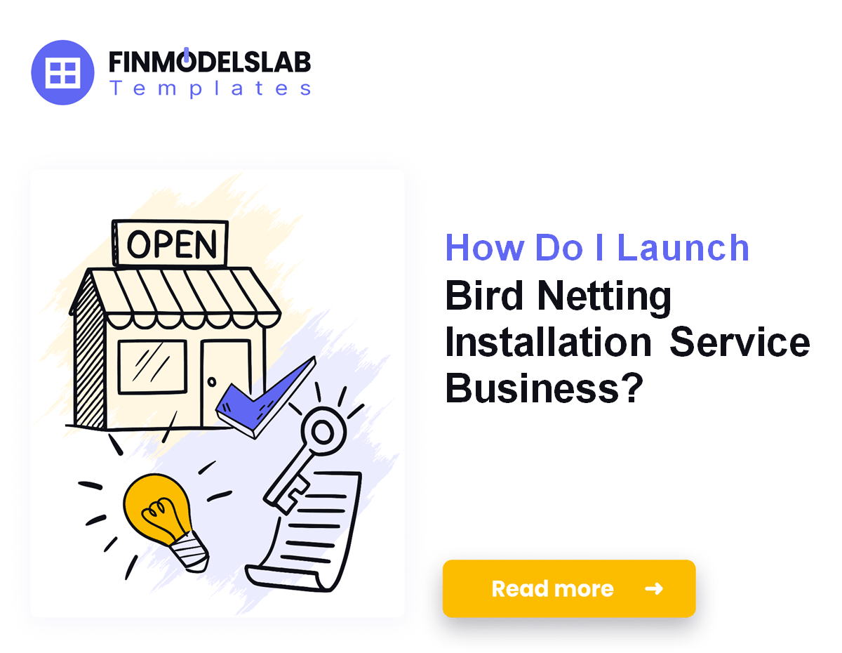 Launch a Bird Netting Service: $107M Revenue, 5-Month Breakeven