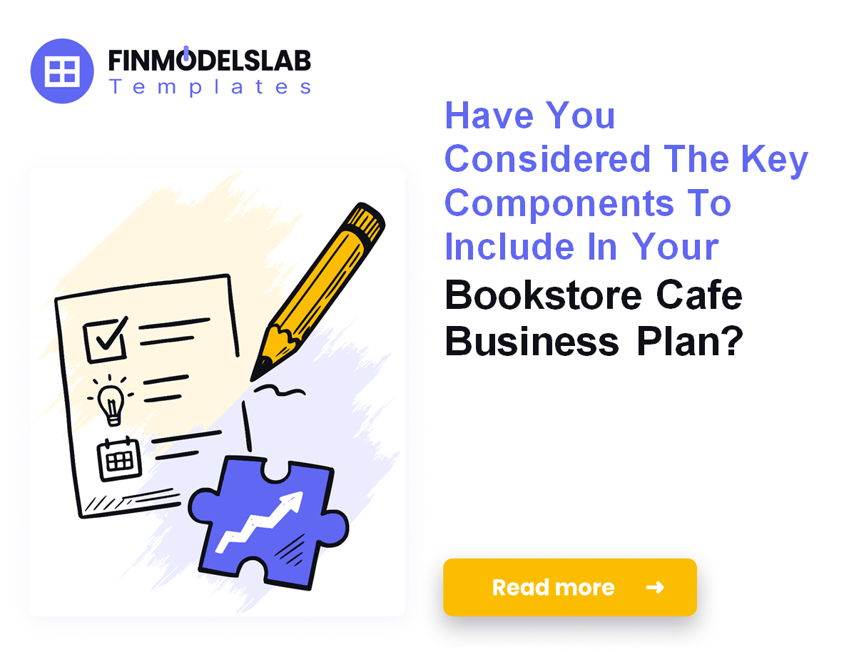 7 Steps to Write a Bookstore Cafe Business Plan and 5-Year Forecast;