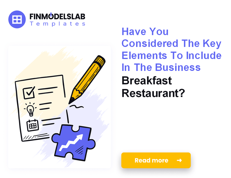 7 Steps to Write a Breakfast Restaurant Business Plan (5-Year Forecast);