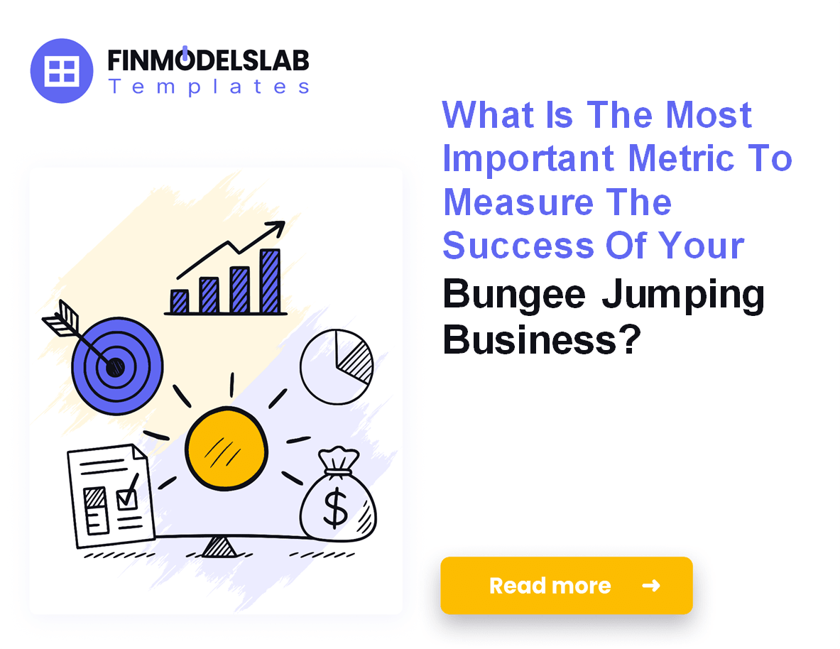 7 Bungee Jumping Business KPIs: Profit & Safety Metrics;