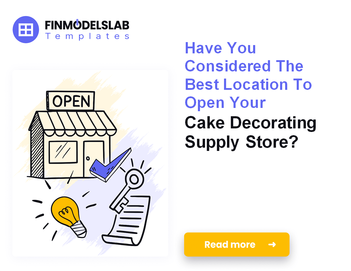 Launch a Cake Decorating Store: $740K Cash, 18-Month BE;