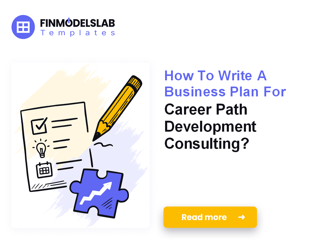 Career Path Consulting Business Plan: 7 Steps & 5-Year Forecast