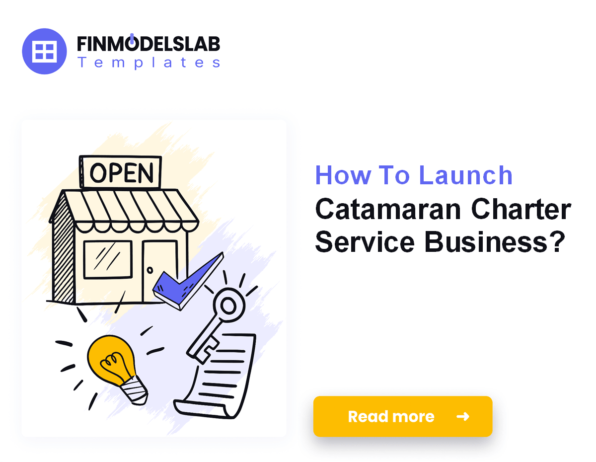 Launch a Catamaran Charter Service: $545M CAPEX, 21-Month Payback