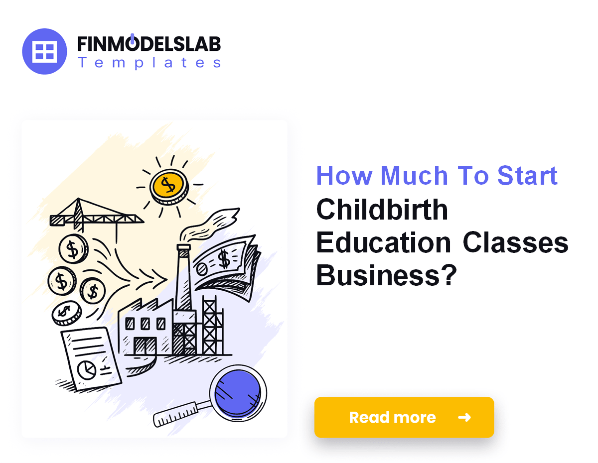 Childbirth Education Startup Costs: $655K, $882K