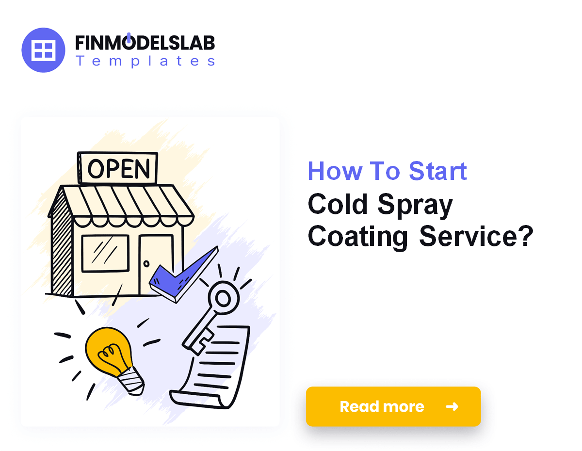 Cold Spray Coating Service: $124M Capex, 2-Month Breakeven