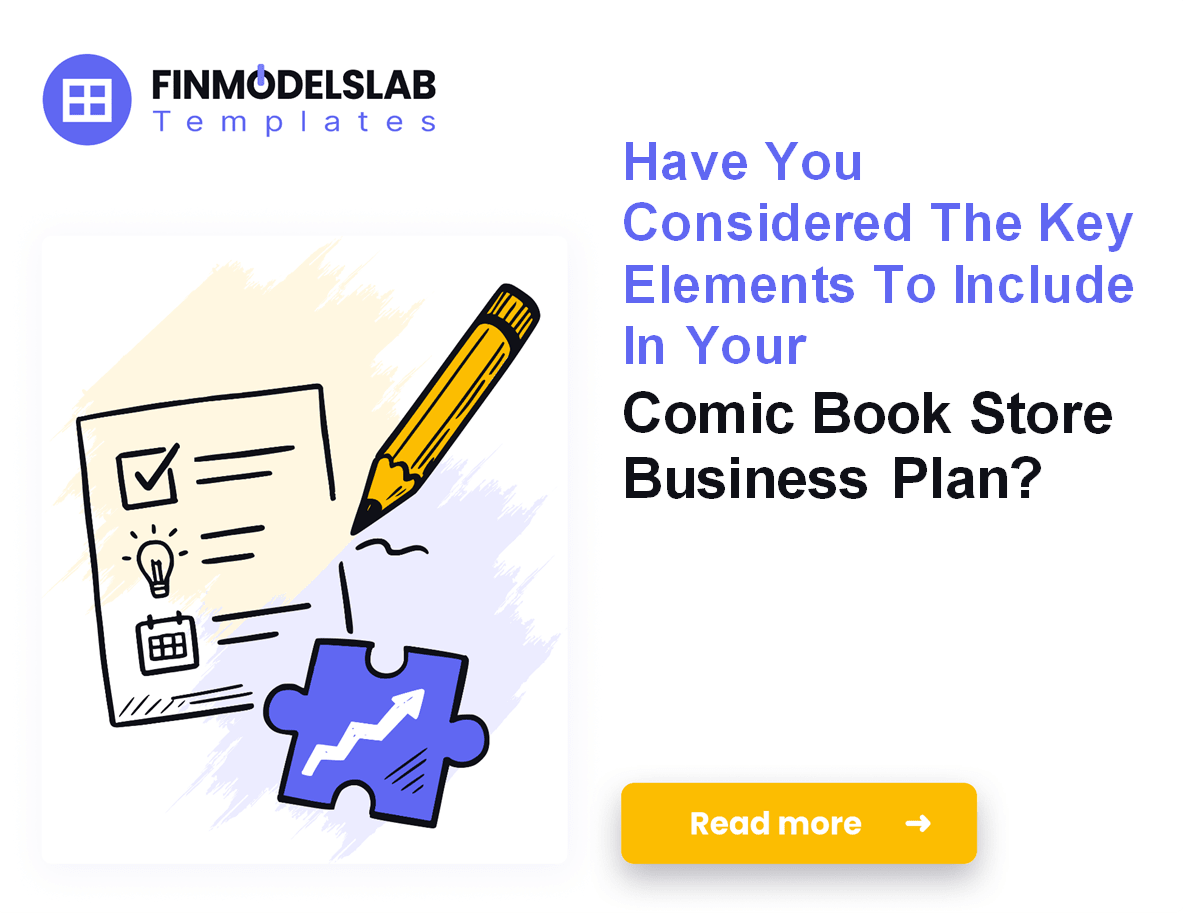 Comic Book Store Business Plan: 7 Steps, 5-Year Forecast;