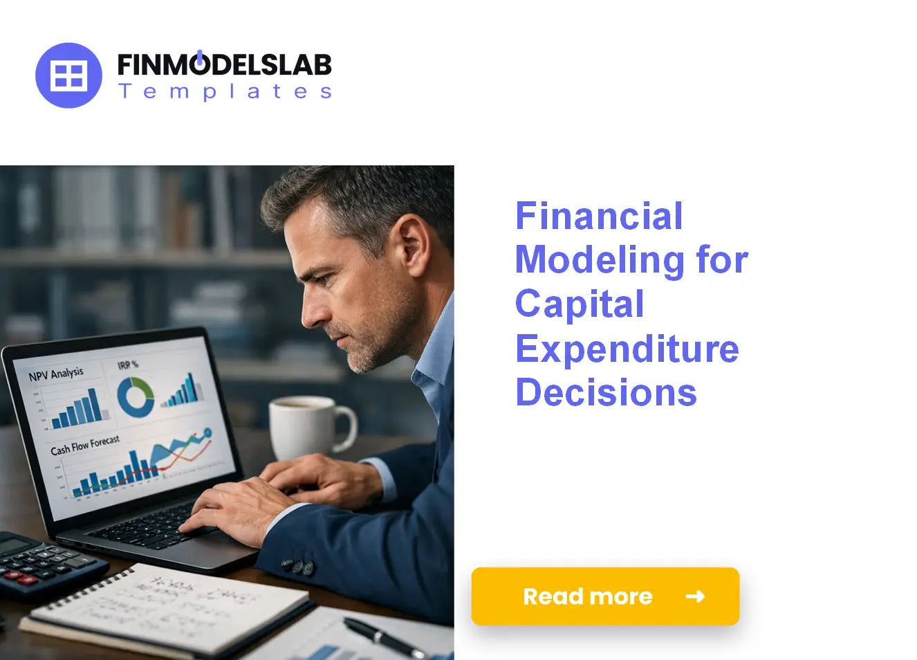 Master the Art of Financial Modeling for Capital Expenditure Decisions