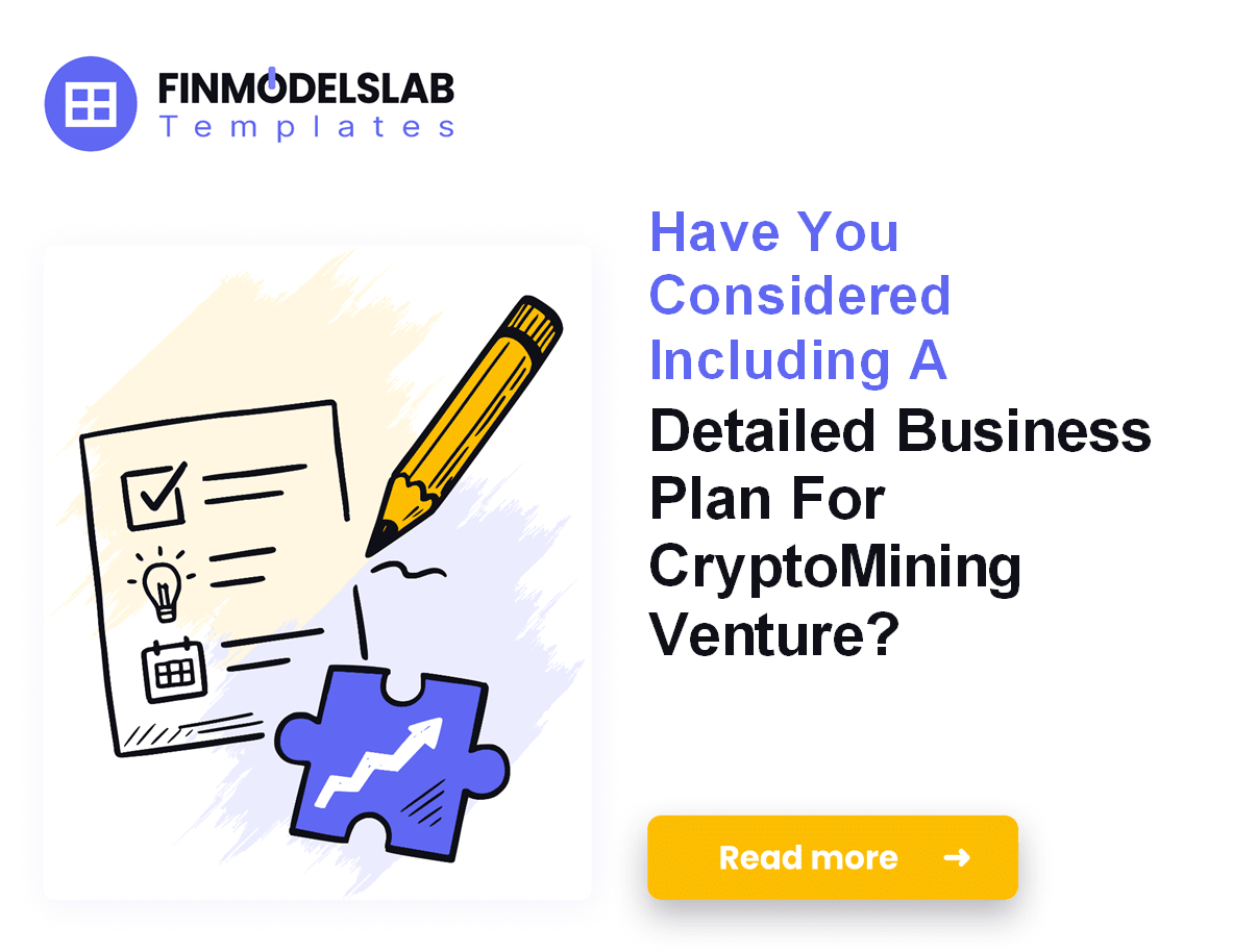 7 Steps to Write a Cryptocurrency Mining Business Plan;