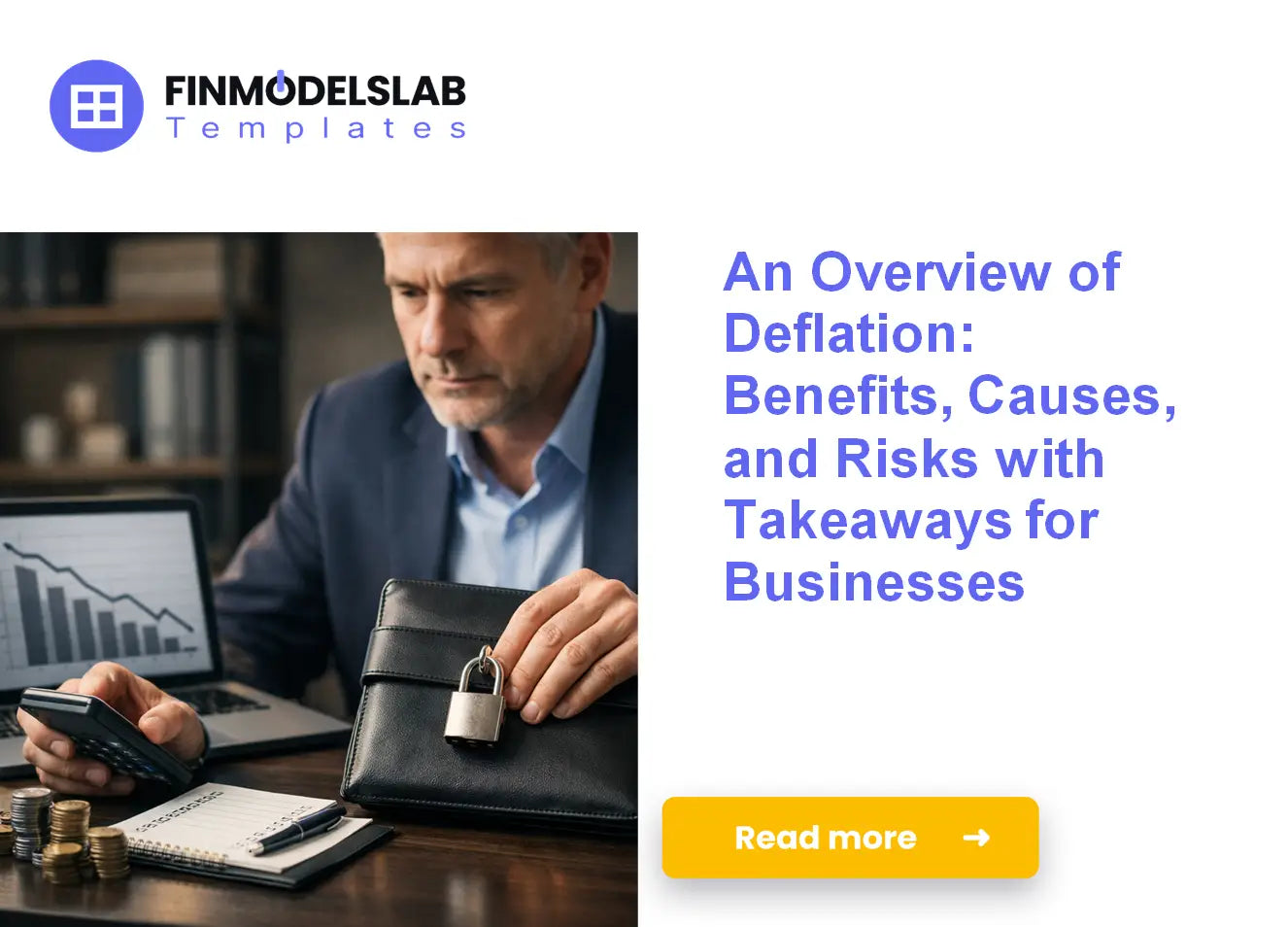 Deflation Explained: Benefits, Causes, and Risks – Takeaways for Businesses