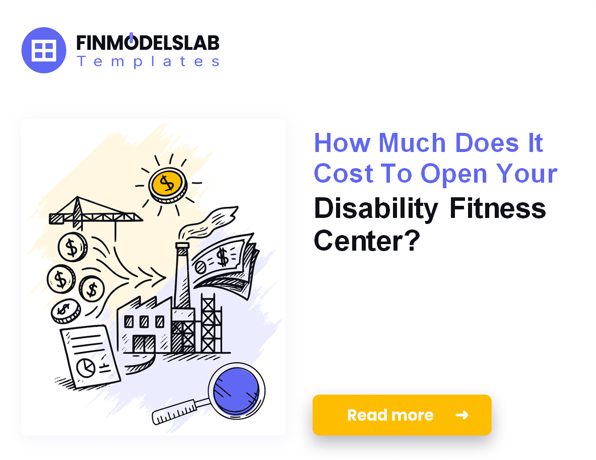 Disability Fitness Center Startup Costs: $730K CAPEX;