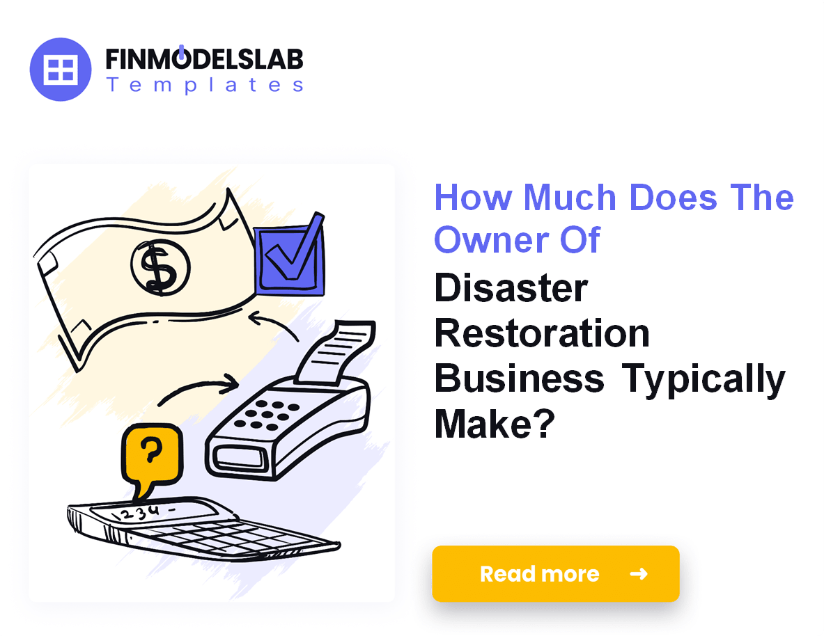 Disaster Restoration Owner Income: $120K to $400K+