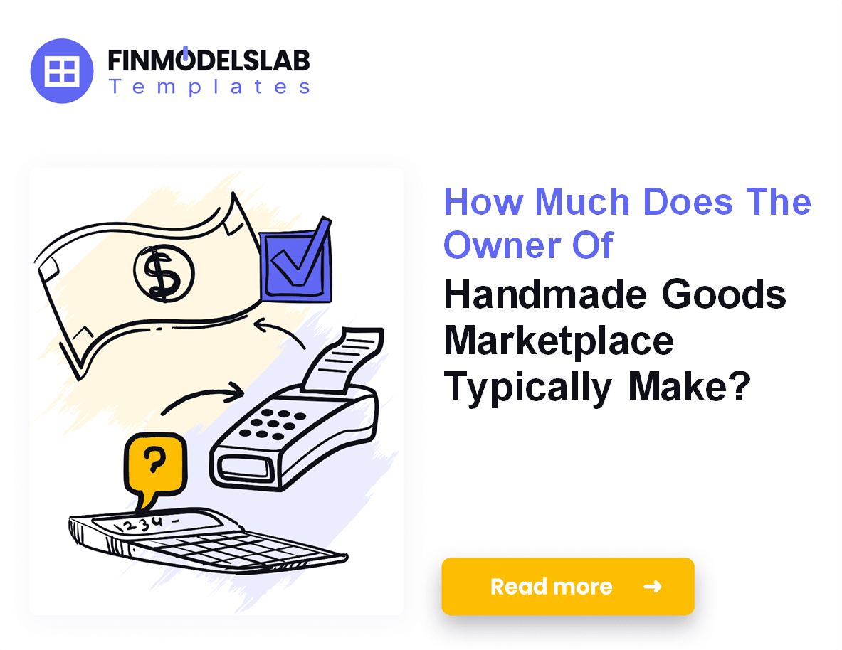 Handmade Goods Marketplace Owner Income & 7 Key Factors;