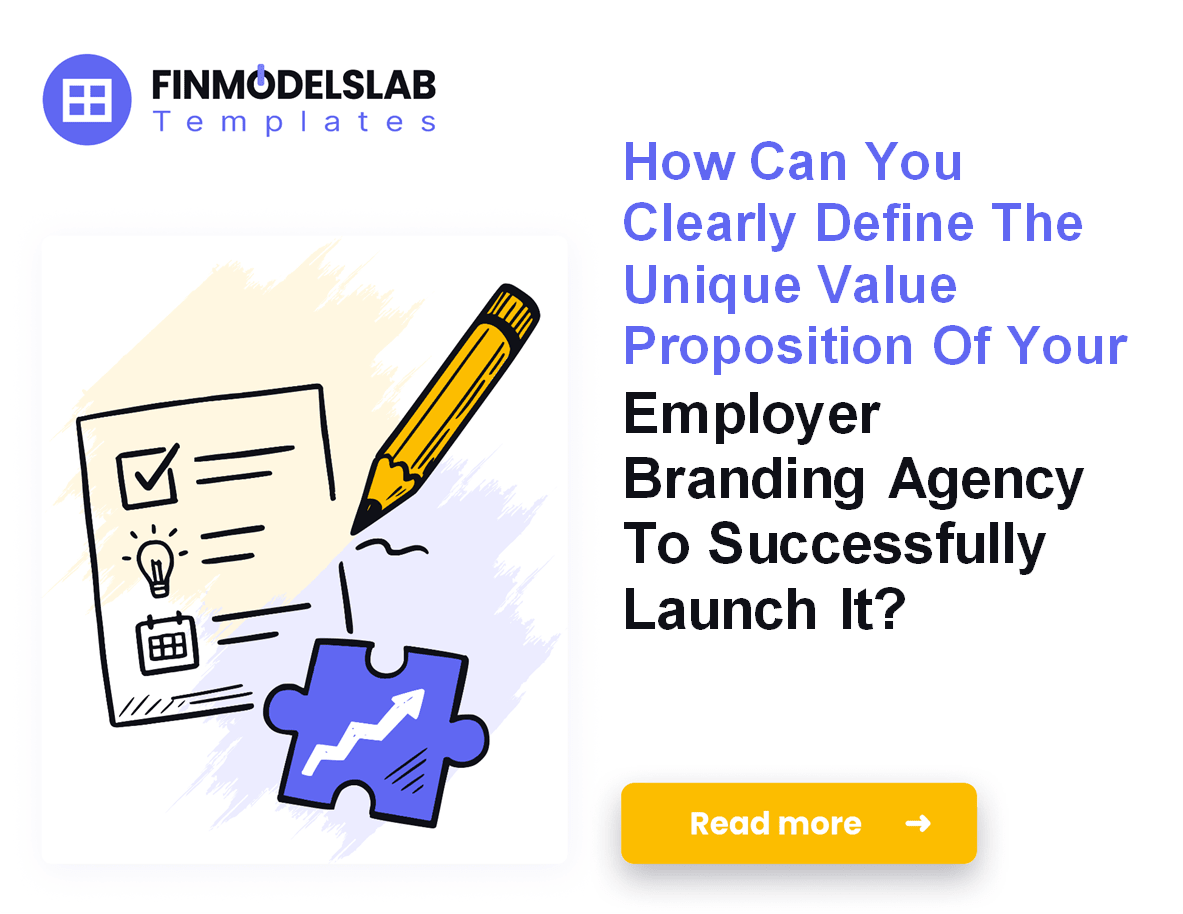 7 Steps to Write an Employer Branding Agency Business Plan