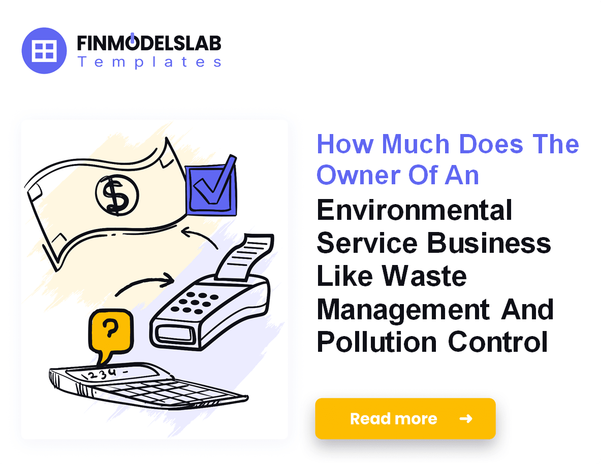 Environmental Service Owner Income: $754K to $19M
