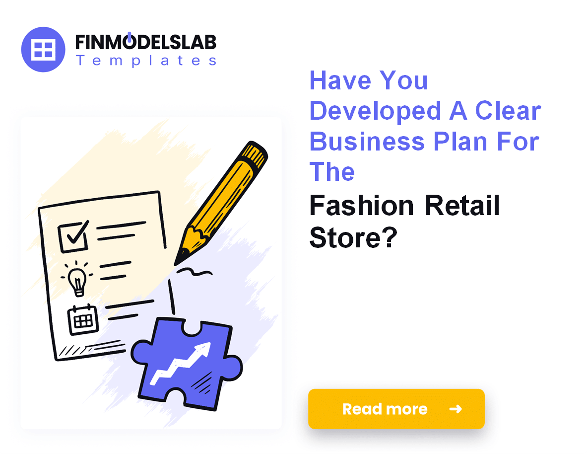 7 Steps to Write a Fashion Retail Business Plan (5-Year Forecast);