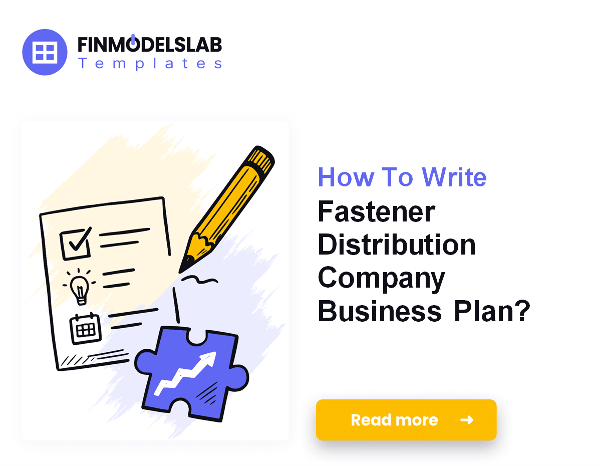 Fastener Distribution Business Plan: 7 Steps & 5-Year Forecast