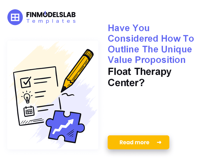 7 Steps to Write a Float Therapy Center Business Plan;