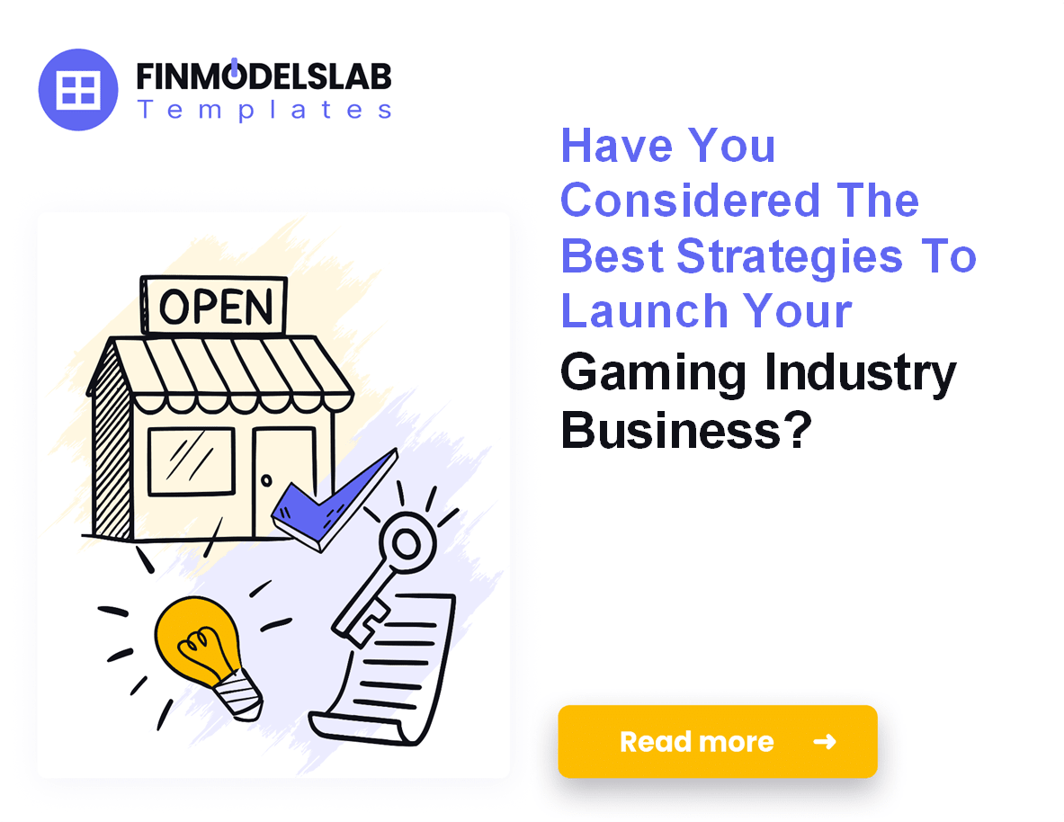 Gaming Industry Launch Plan: 7 Steps, $635K CAPEX, 8-Month Breakeven;