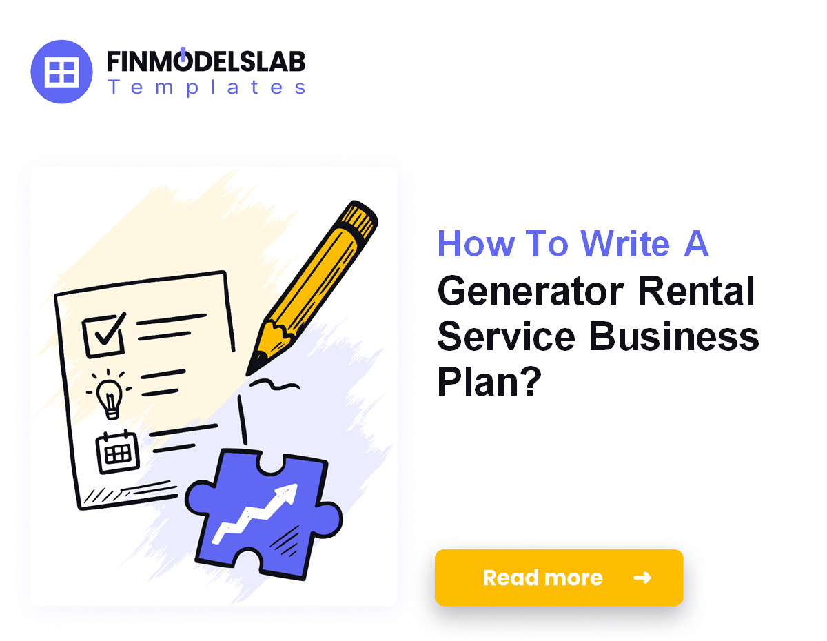 7 Steps to Write a Generator Rental Service Business Plan