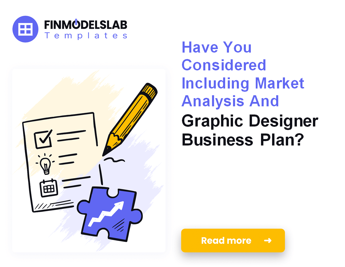 7 Steps to Write a Graphic Designer Business Plan (3-Year Forecast);