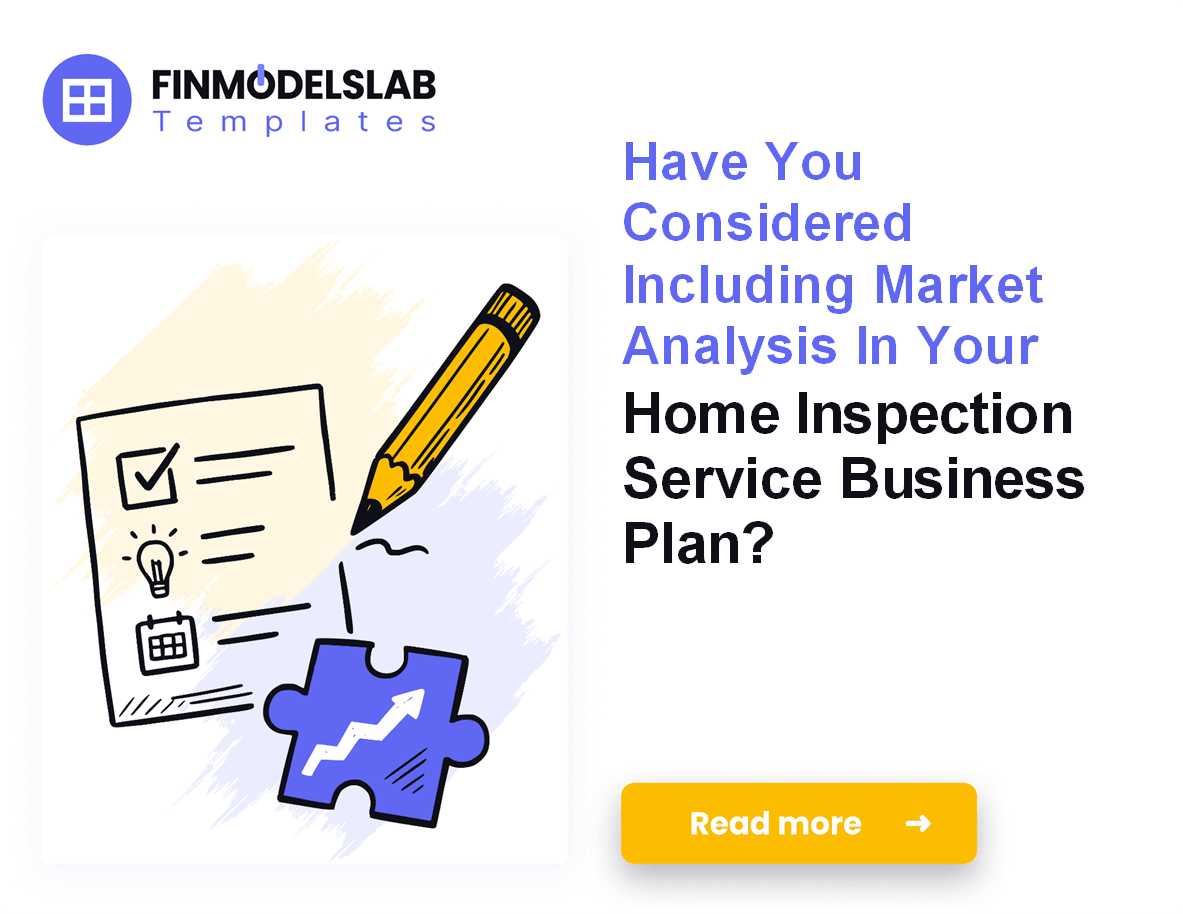 7 Steps to Write a Home Inspection Business Plan (5-Year Forecast);