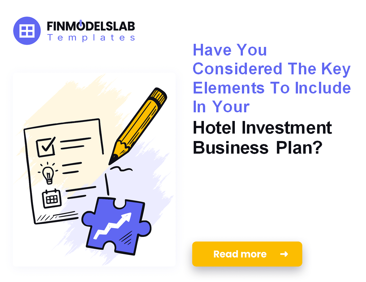 7 Steps to Write a Hotel Investment Business Plan (5-Year Forecast);