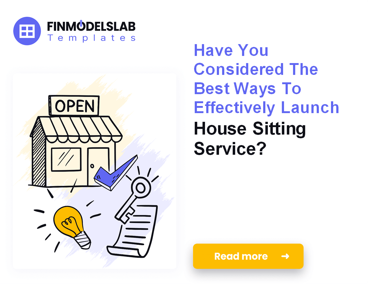 House Sitting Service: Launch Plan, Costs, and 37-Month Breakeven;