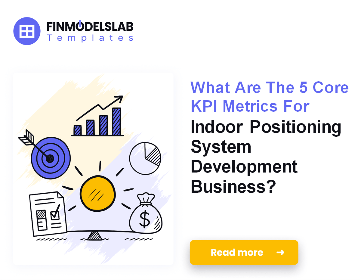 7 KPIs for Indoor Positioning Systems: Breakeven in 15 Months