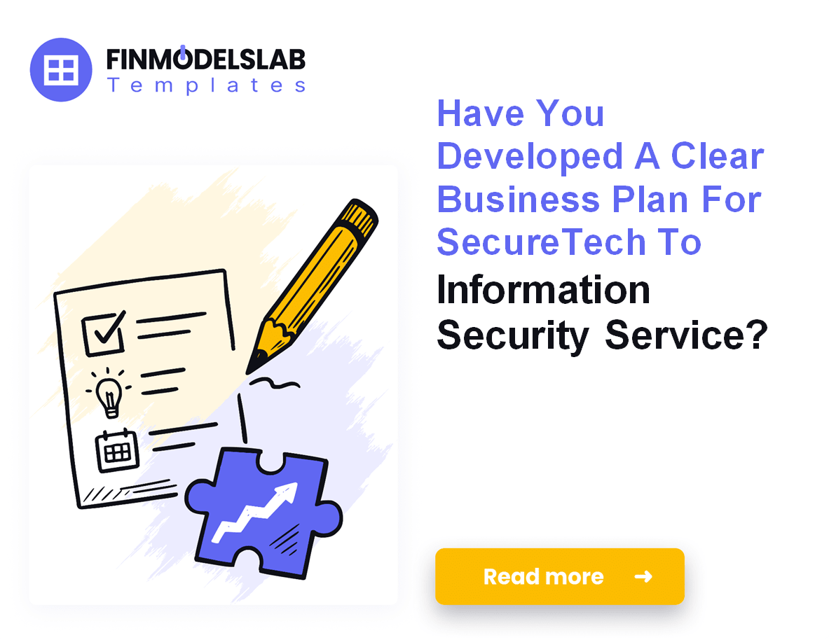 Information Security Business Plan: 7 Steps, $456K Funding;