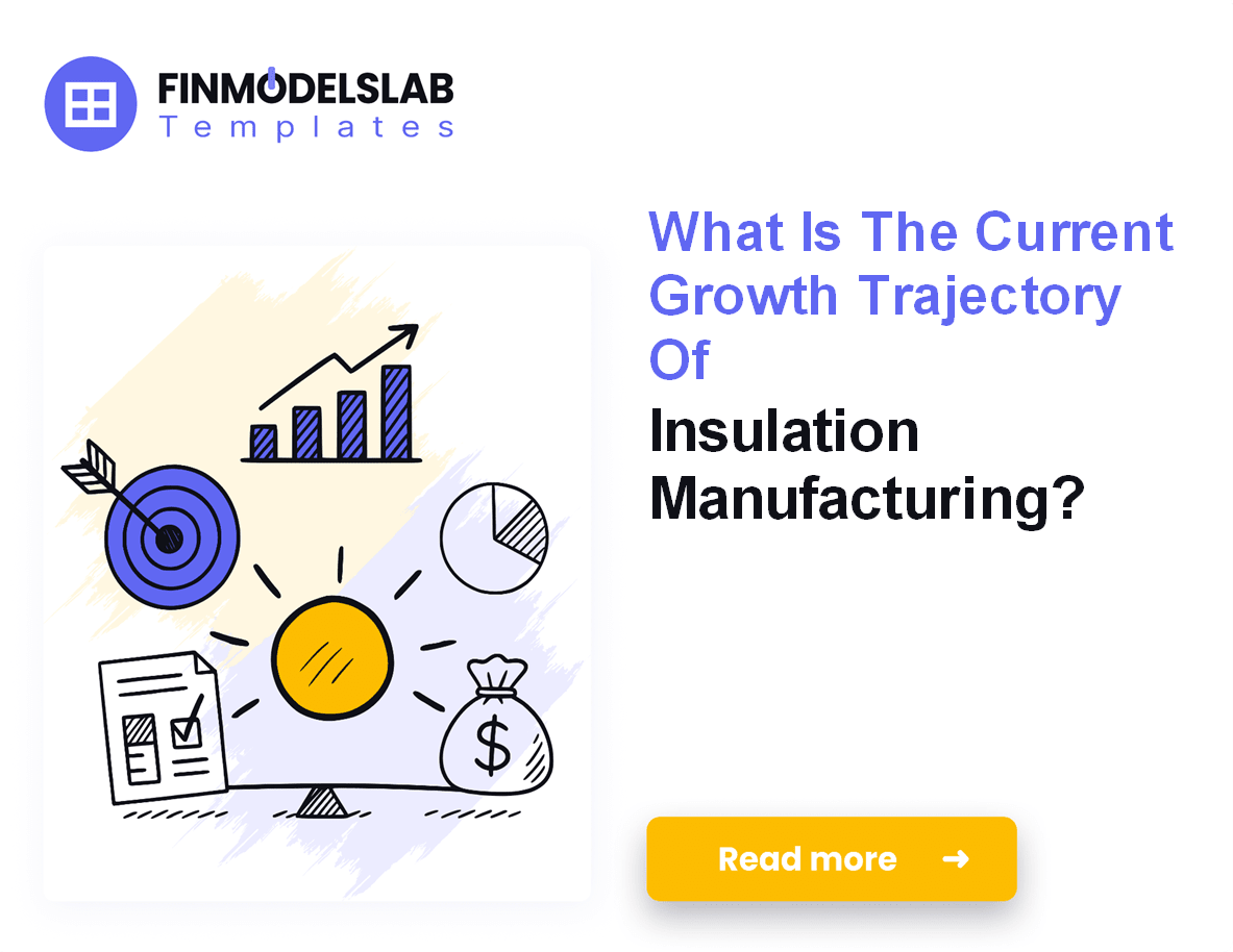 7 KPIs to Track for Insulation Manufacturing Success;