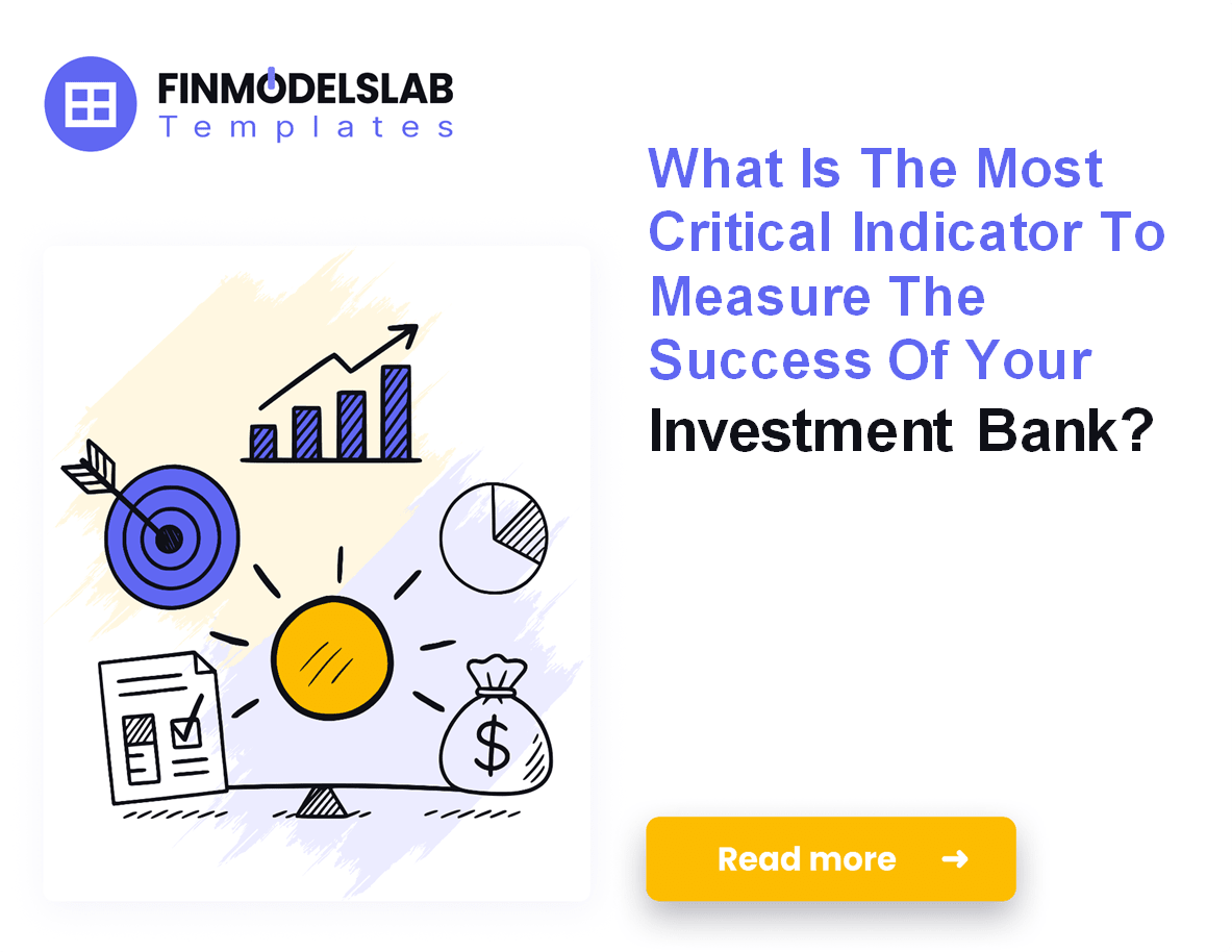 7 Key KPIs for Investment Banks: ROE, NIM, CIR;
