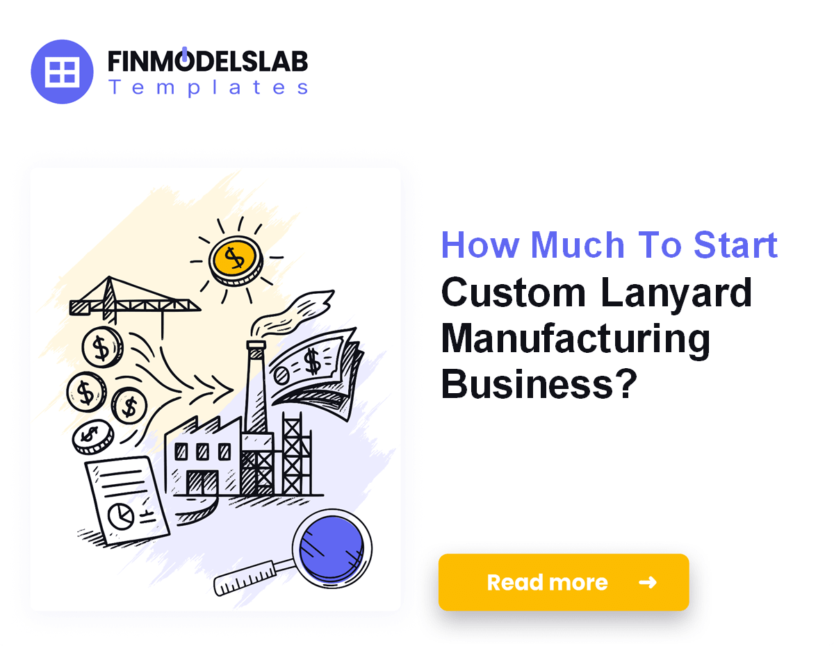Custom Lanyard Manufacturing Startup Costs ($405k CAPEX)