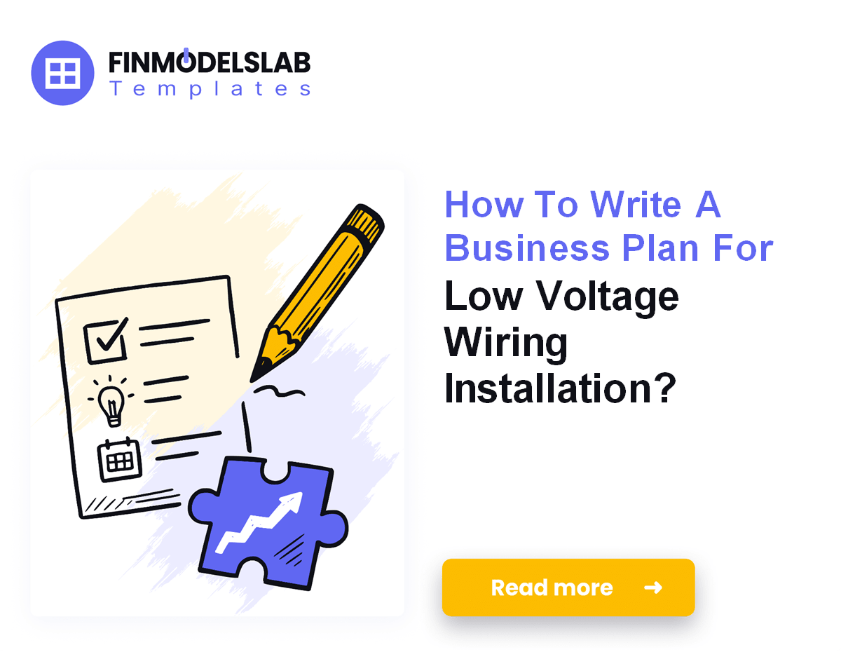 7 Steps to Write a Low Voltage Wiring Business Plan (5-Year Forecast)