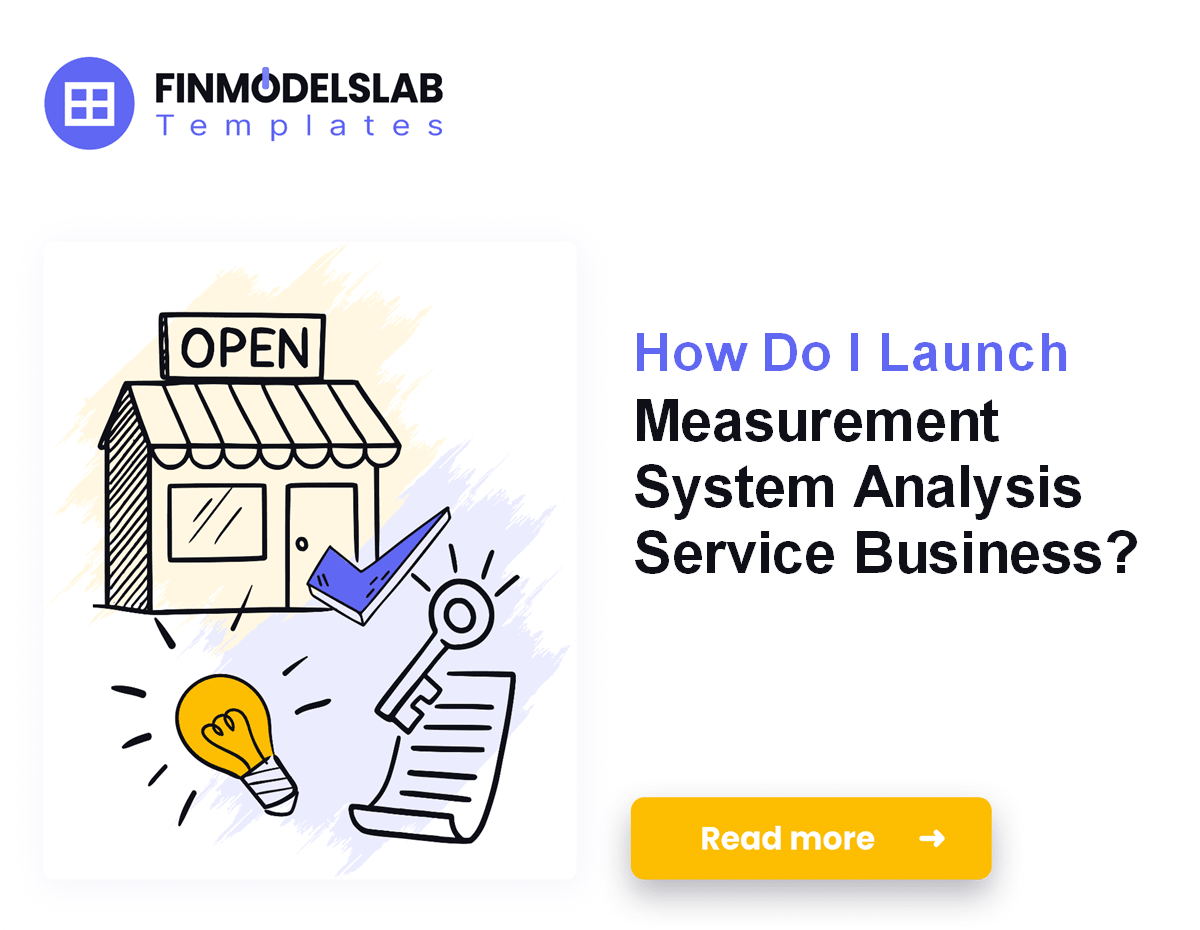 Launching a Measurement System Analysis Service: $548K Cash
