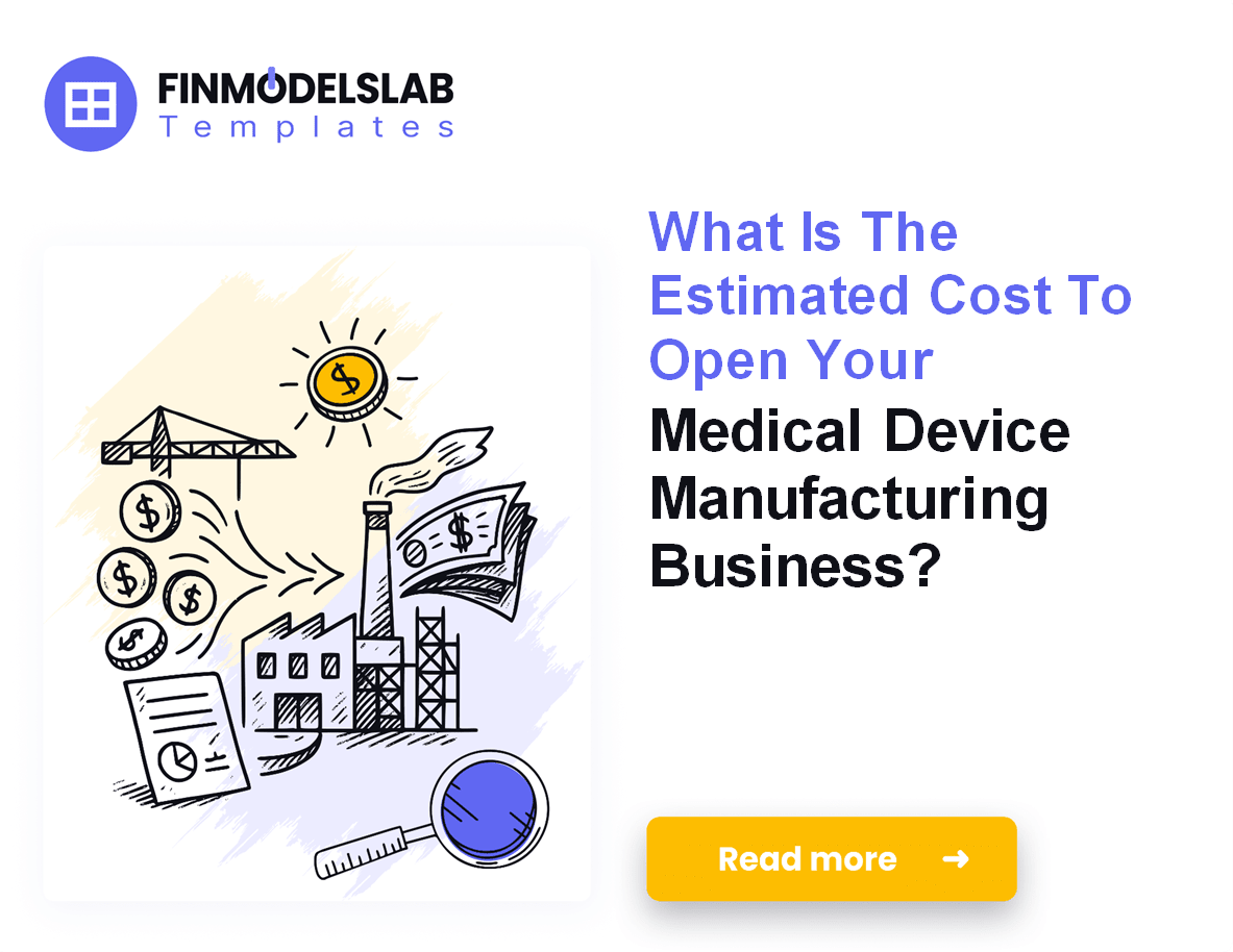 Medical Device Manufacturing Startup Costs: $11M CAPEX;