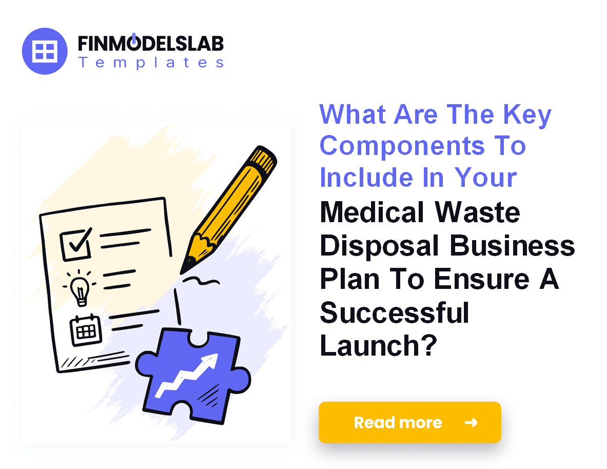 7 Steps: Medical Waste Disposal Business Plan (5-Year Forecast);
