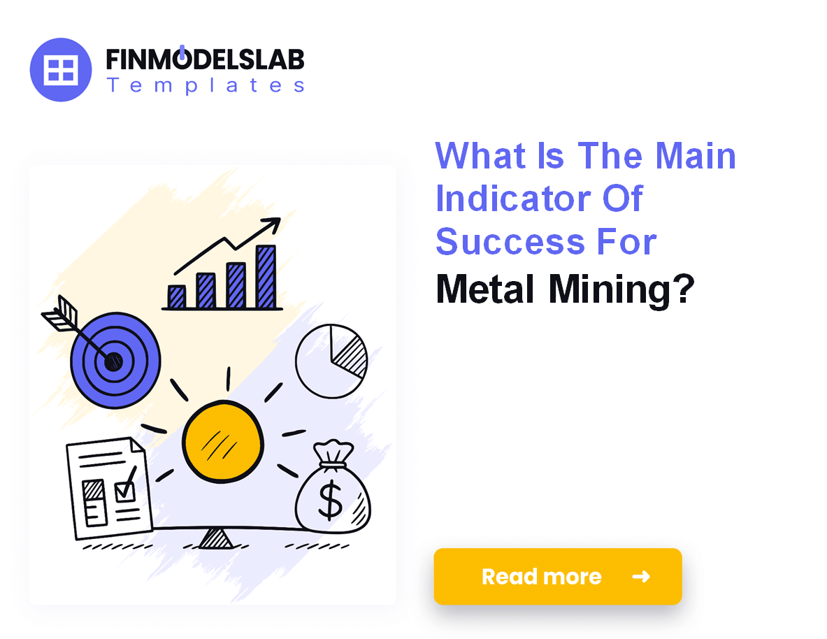 7 Metal Mining KPIs: Track Cost, Yield, and 11% IRR;