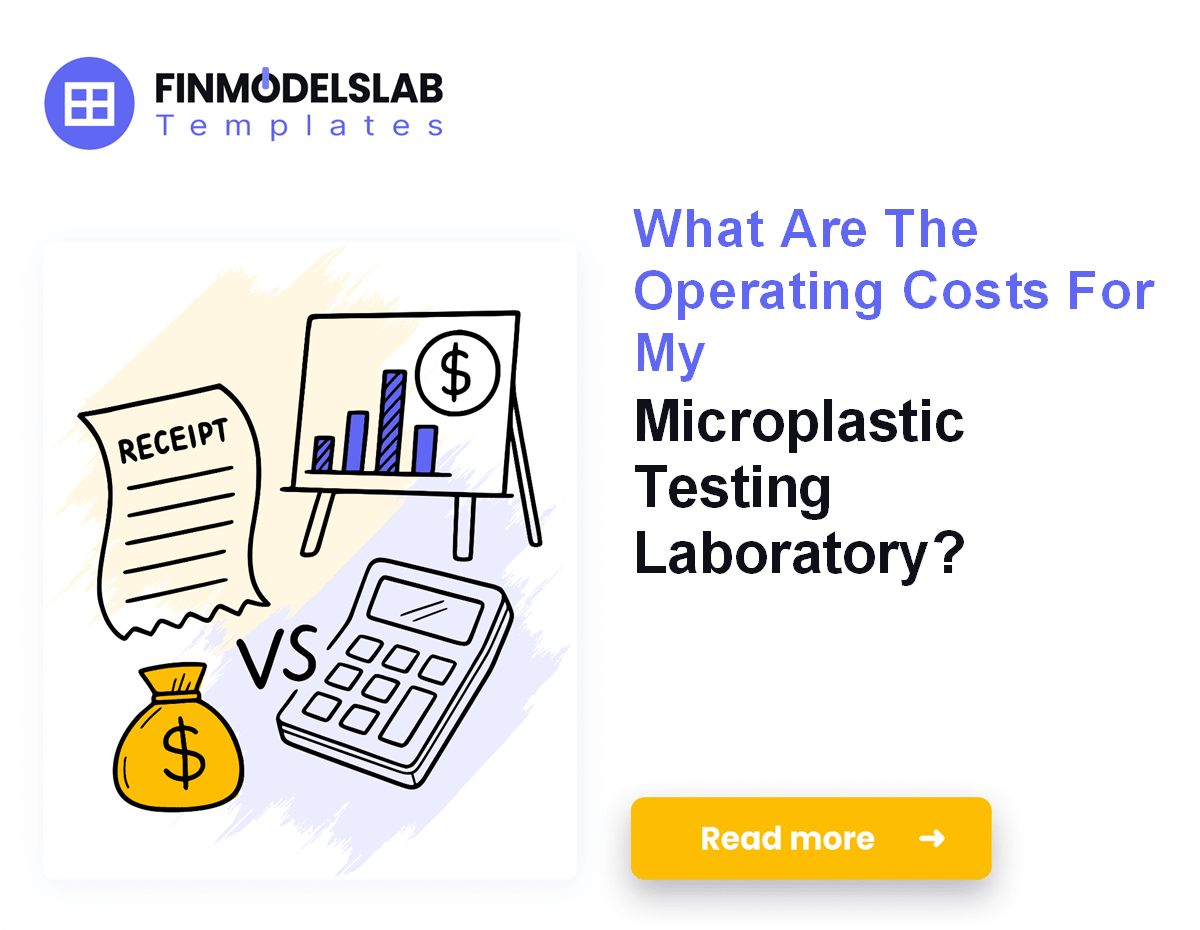 Microplastic Lab Running Costs: $95K/Month to Breakeven