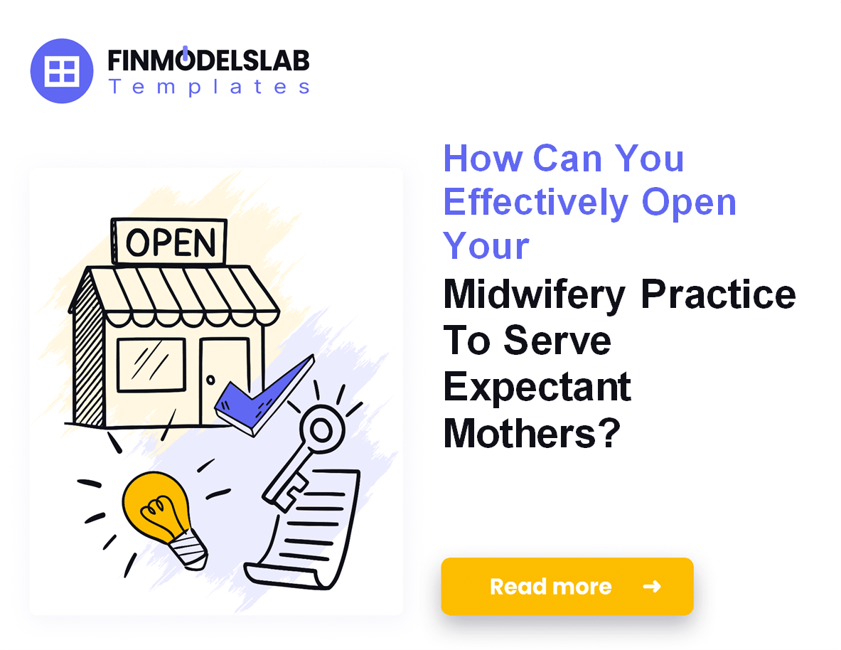 Midwifery Practice Financial Model: $11M Revenue, 1-Month Breakeven;