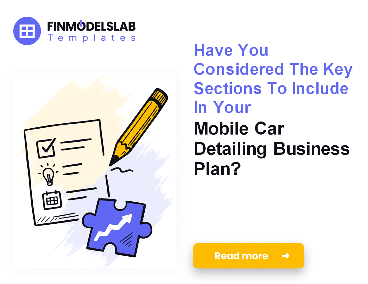 7 Steps to Write a Mobile Car Detailing Business Plan (5-Year Forecast);