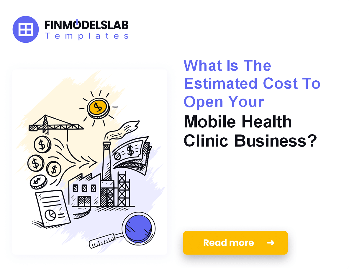 Mobile Health Clinic Startup Costs: $580K, $486K