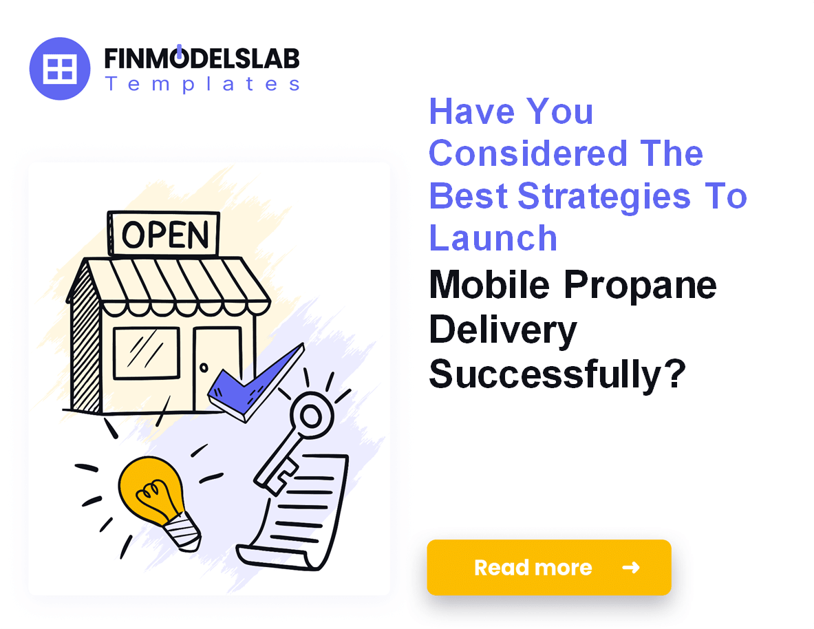 Mobile Propane Delivery: Launch Plan, Costs, and $430K Cash Need;